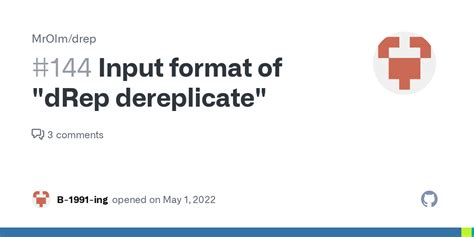 Input Format Of DRep Dereplicate Issue 144 MrOlm Drep GitHub