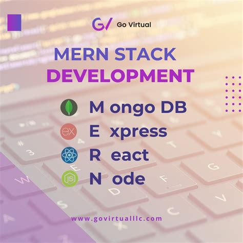 Go Virtual Llc Mern Stack Development A Dynamic Web