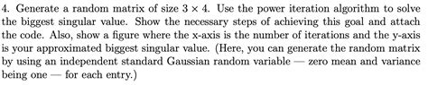 4 Generate A Random Matrix Of Size 3 X 4 Use The Chegg Com