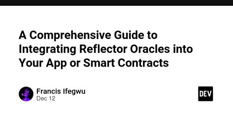 A Comprehensive Guide To Integrating Reflector Oracles Into Your App Or Smart Contracts Dev