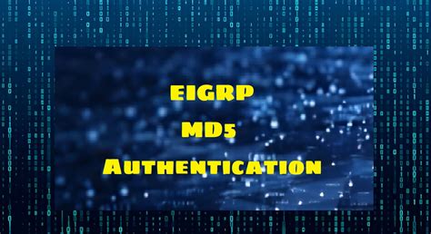 How To Enhance Network Security With Eigrp Md5 Authentication Ccna Practical Labs