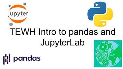 Intro To Pandas And Jupyter Lab Workshop Youtube