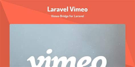 Laravel Vimeo Vimeo Bridge For Laravel Made With Laravel
