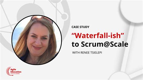 “waterfall Ish” To Scrumscale Scrumscale Framework