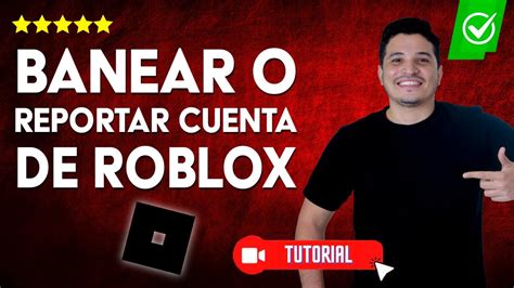 Cómo Banear O Reportar Una Cuenta De Roblox Explicación Paso A Paso💻