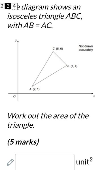 Solved ² § 4ª Diagram Shows An Isosceles Triangle Abc With Ab Ac Work Out The Area Of The