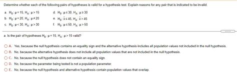 Determine Whether Each Of The Following Pairs Of Hypotheses Is Valid For A Hypothesis Test