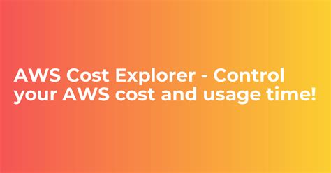 Aws Cost Explorer Control Your Aws Cost And Usage Time Cloudkul