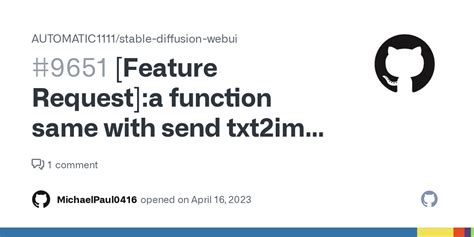 Feature Request A Function Same With Send Txt2img In Customer Extensions · Issue 9651
