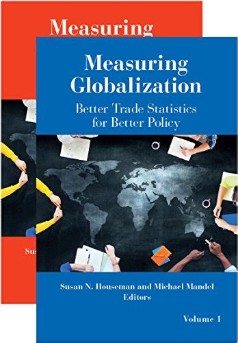 Measuring Globalization Better Trade Statistics For Better Policy