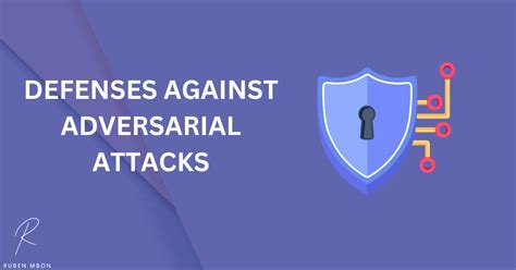adversarial attacks a guide to safeguarding machine learning systems ruben mbon