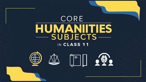 What Are The Core Humanities Subjects In Class 11