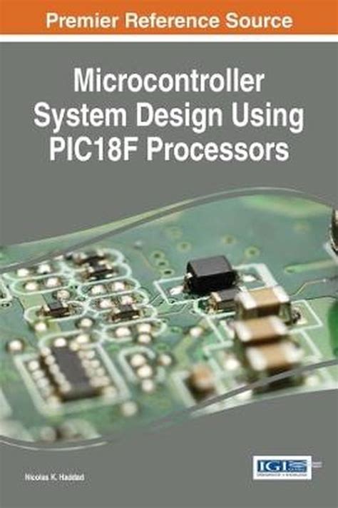 Microcontroller System Design Using Pic18f Processors 9781683180005 Nicolas K Bol