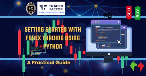 Getting Started With Forex Trading Using Python A Practical Guide Traderfactor