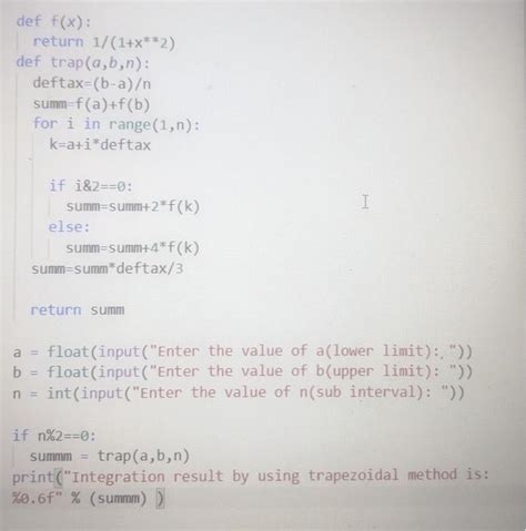 solved def f x return 1 1 x 2 def trap a b n