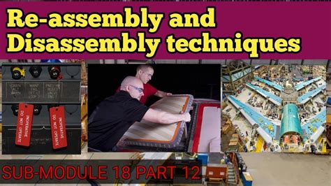 Re Assembly And Disassembly Techniques Sub Module 18 Part 12 Youtube