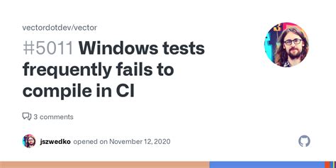 Windows Tests Frequently Fails To Compile In CI Issue Vectordotdev Vector GitHub