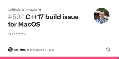 c 17 build issue for macos · issue 502 · cartavis carta backend · github