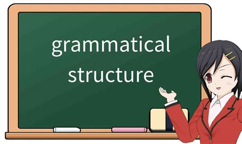 Explicación Detallada De “grammatical Structure” Significado Uso Ejemplos Cómo Recordarlo