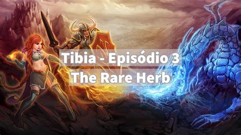 Tibia Episódio 3 Dawnport Quest The Rare Herb Youtube