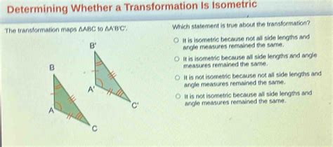 Solved Determining Whether A Transformation Is Isometric The Transformation Maps Abc To Abc