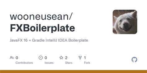 github wooneusean fxboilerplate javafx 16 gradle intellij idea boilerplate
