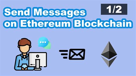 How To Send Message On The Ethereum Blockchain （12） Youtube