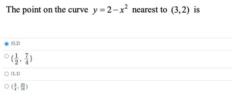 Solved The Point On The Curve Y 2 X Nearest To 32 Is