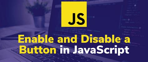 How To Enable And Disable A Button In Javascript 🔴🟢 Dev Community