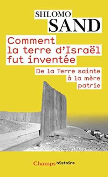 Comment La Terre Disraël Fut Inventée De La 9782081307889 Booksrun