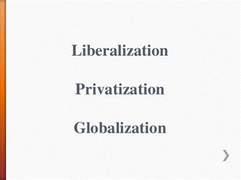 Liberalization Privatization Globalization Lpg
