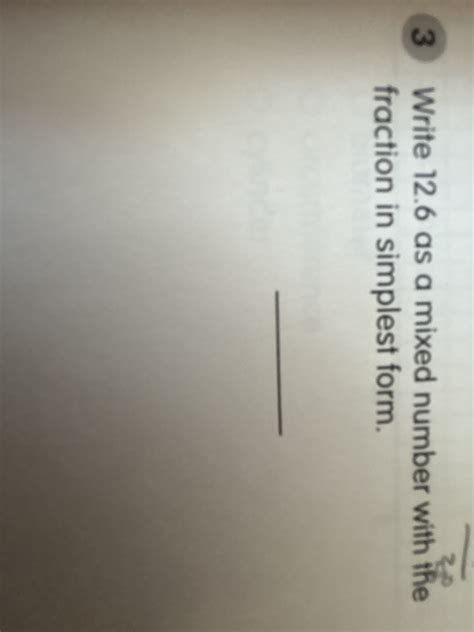 3 Write 126 As A Mixed Number With The Fraction In Simplest Form
