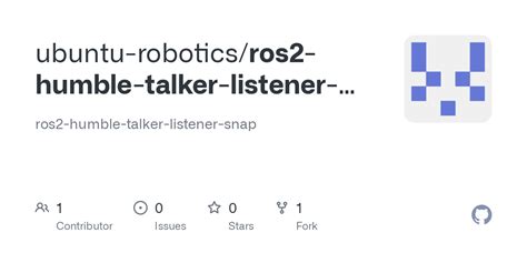 Github Ubuntu Roboticsros2 Humble Talker Listener Snap Ros2 Humble