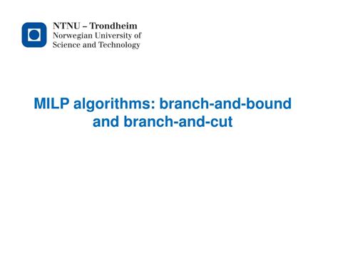 PPT MILP Algorithms Branch And Bound And Branch And Cut PowerPoint