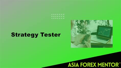 The Main Reasons To Use Strategy Tester • Asia Forex Mentor