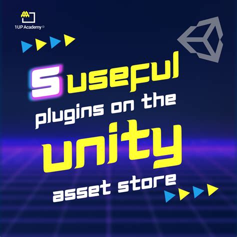 1up Academy Here Are 5 Useful Plugins On The Unity Asset