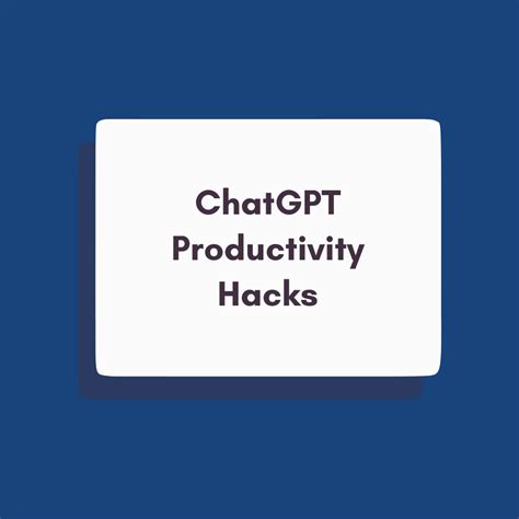 ChatGPT Productivity Hacks