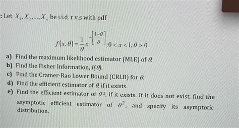 Solved Let X X Xn Be I I D R V S With Pdf Chegg Com