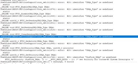 关于stm32libs cmsis cm3 coresupport core cm3 h error 20 identifier irqn type is undefined的问题