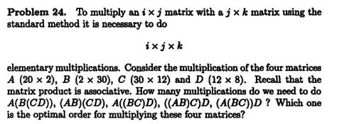 Solved Problem 24 To Multiply An Ixj Matrix With A Jx K Chegg Com