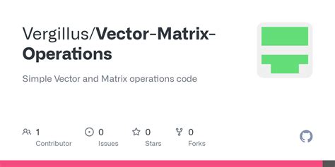 Github Vergillusvector Matrix Operations Simple Vector And Matrix