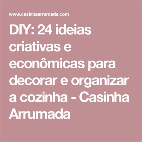 Diy 24 Ideias Criativas E Econômicas Para Decorar E Organizar A