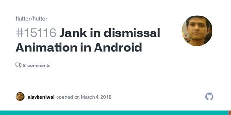 Jank In Dismissal Animation In Android · Issue 15116 · Flutterflutter