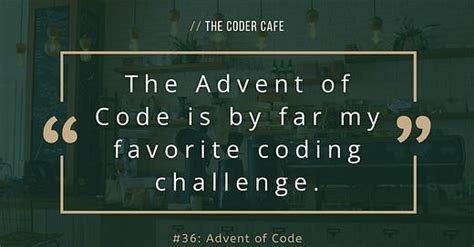 advent of code by teiva harsanyi the coder cafe