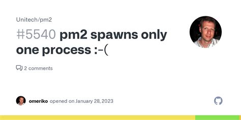 Pm2 Spawns Only One Process · Issue 5540 · Unitechpm2 · Github