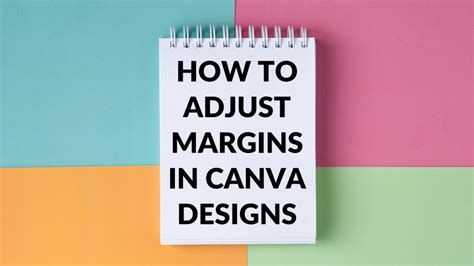 How To Adjust Margins In Canva Designs Template Fonts