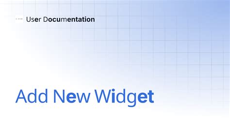 Add New Widget User Documentation