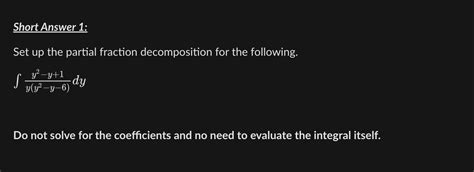 Solved Set Up The Partial Fraction Decomposition For The