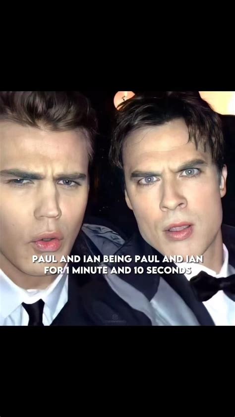 Paul Wesley Ian Somerhalder Vampire Diaries Guys Vampire Diaries