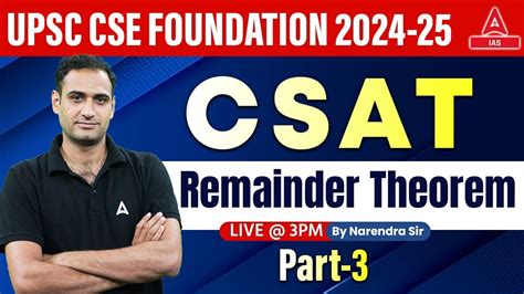 Remainder Theorem For Upsc Csat 2024 Maths Classes Csat Foundation 2024 25 By Narendra Sir